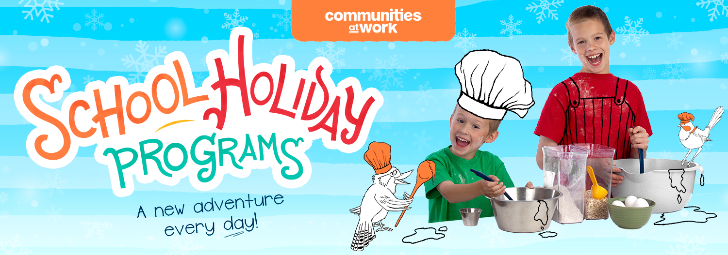 School Holiday Programs - Communities at Work