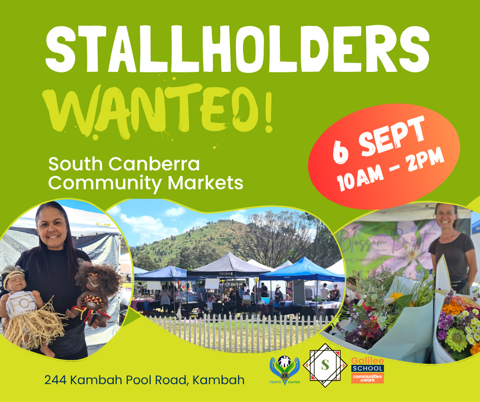 South Canberra Community Markets - Stallholders Wanted - Communities at Work